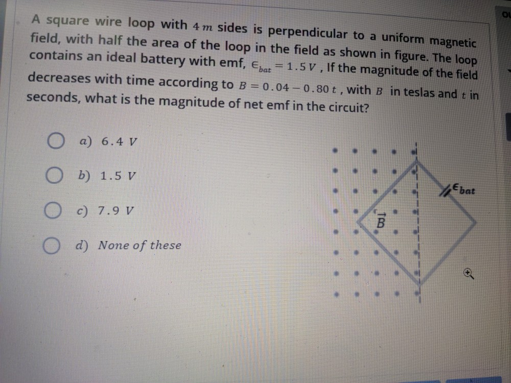 Solved OL A square wire loop with 4 m sides is perpendicular | Chegg.com