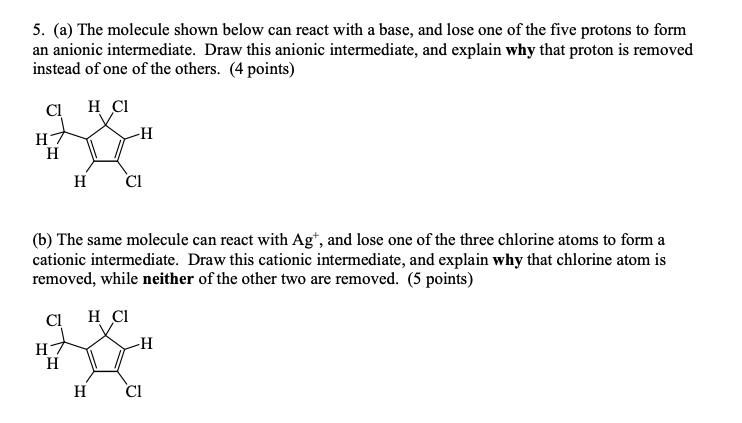 Solved 5. (a) The molecule shown below can react with a | Chegg.com