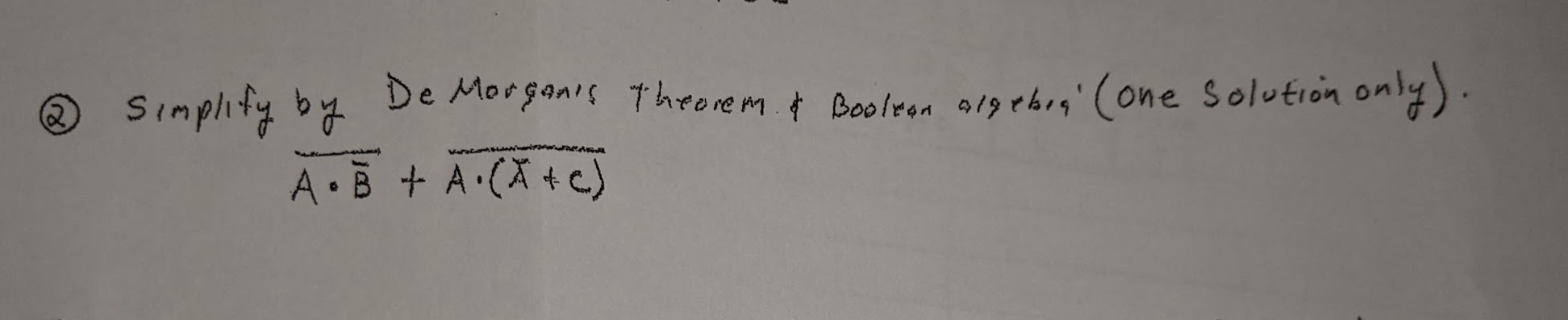 Solved only). simplify by De Morgan's Theorem & Boolean | Chegg.com