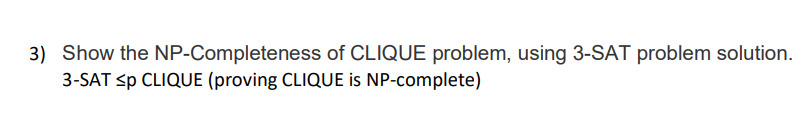 Solved Show the NP-Completeness of CLIQUE problem, using | Chegg.com