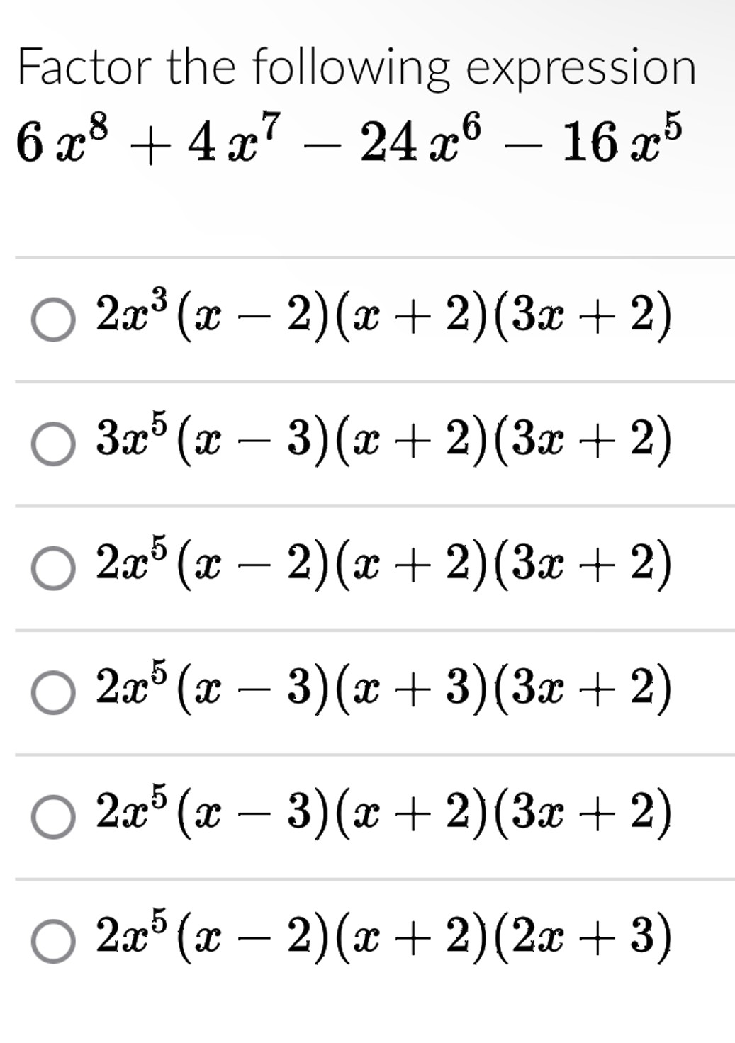 Solved Factor the following expression6x8+4x7-24x6-16x5 | Chegg.com