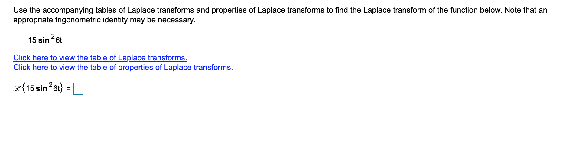 Solved Use the accompanying tables of Laplace transforms and | Chegg.com