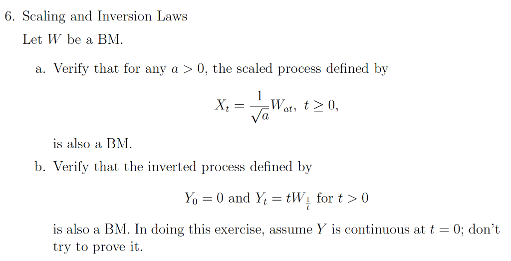 Solved 6. Scaling and Inversion Laws Let W be a BM. a. | Chegg.com