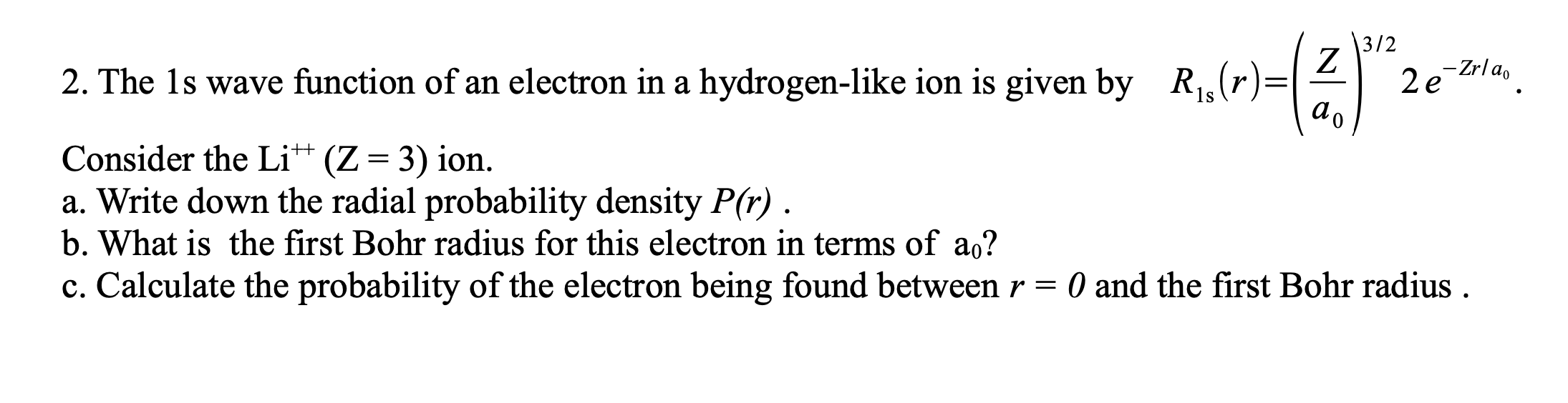 Solved 13/2 = 2 e Zrla, Z 2. The 1s wave function of an | Chegg.com