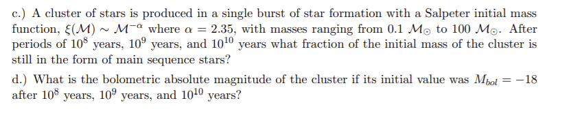 Solved c.) A cluster of stars is produced in a single burst | Chegg.com