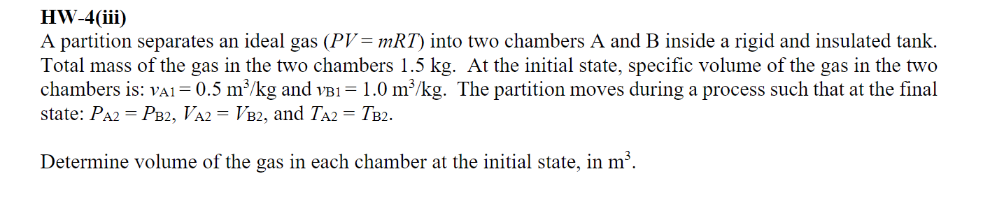 Solved HW-4(iii)A partition separates an ideal gas (PV=mRT) | Chegg.com