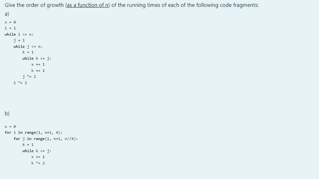 Solved Give the order of growth (as a function of n ) of the | Chegg.com