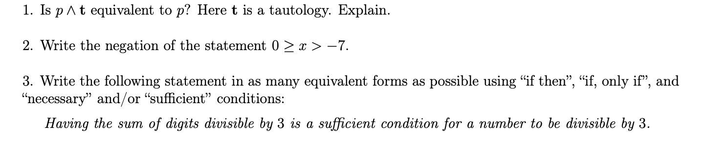 Solved 1. Is p∧t equivalent to p ? Here t is a tautology. | Chegg.com