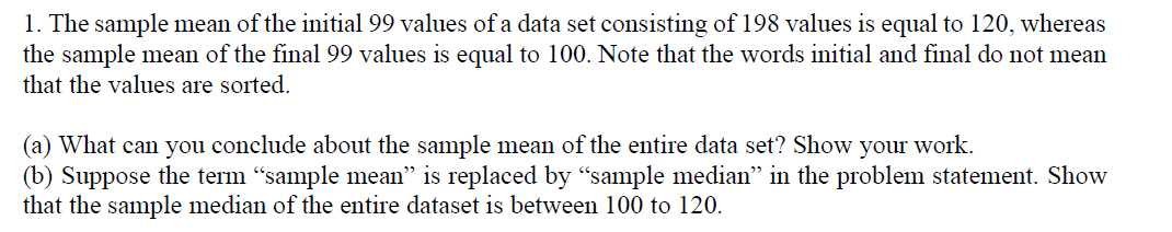 Solved 1. The sample mean of the initial 99 values of a data | Chegg.com