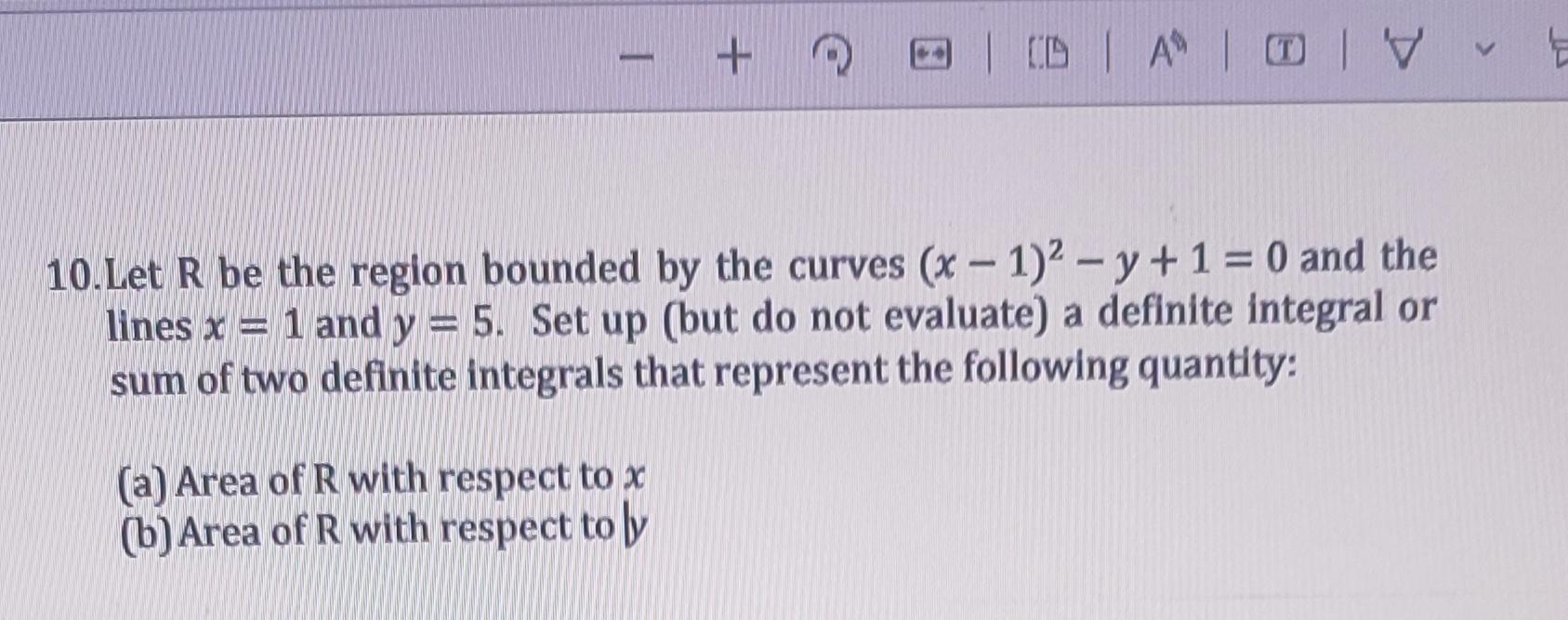 Solved 10. Let R be the region bounded by the curves | Chegg.com
