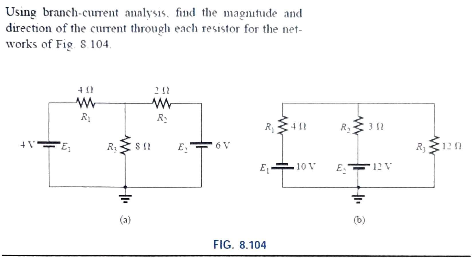 Solved Using branch-current analysis, find the magnitude and | Chegg.com
