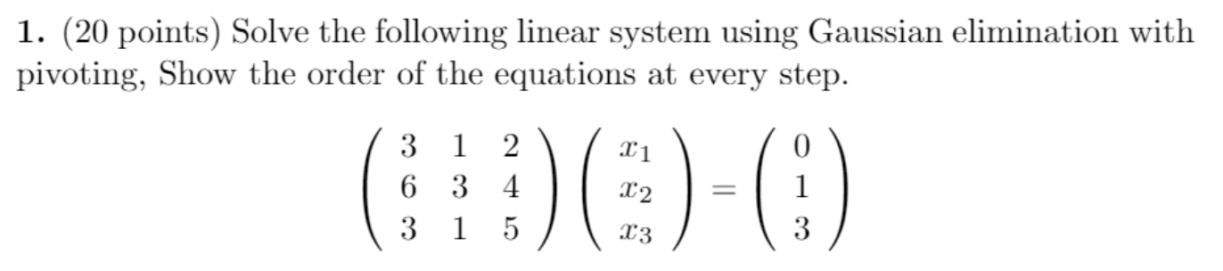 Solved 1. (20 points) Solve the following linear system | Chegg.com