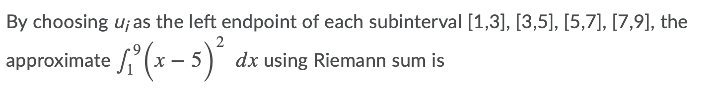 Solved By choosing u; as the left endpoint of each | Chegg.com