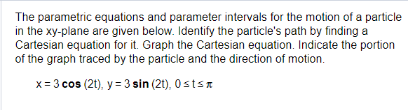 Solved The parametric equations and parameter intervals for | Chegg.com