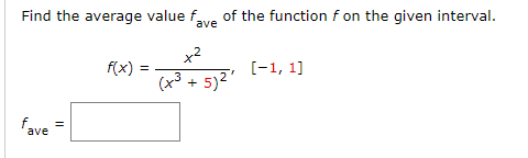 Find the average value fave ﻿of the function f ﻿on | Chegg.com
