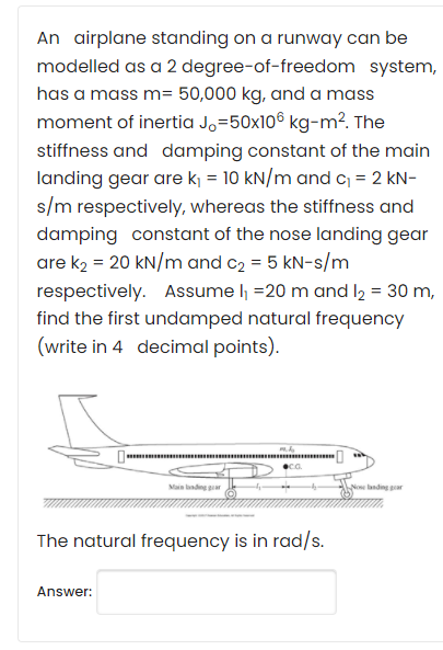 Solved An airplane standing on a runway can be modelled as a | Chegg.com