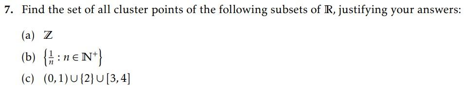 Solved 7. Find the set of all cluster points of the | Chegg.com