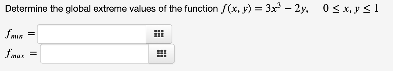 Solved Determine the global extreme values of the function | Chegg.com