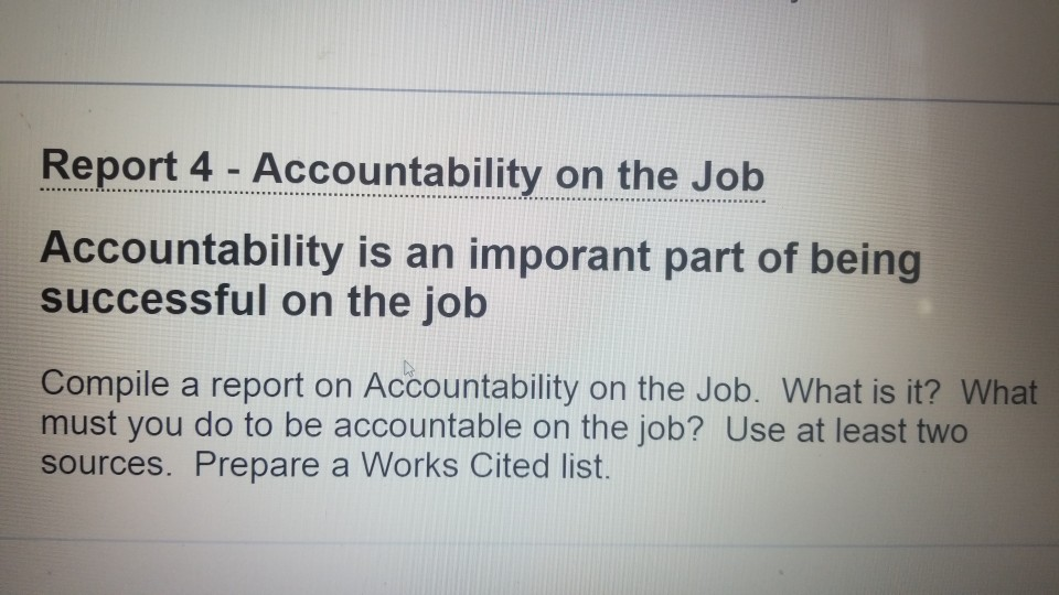 Solved Report 4 - Accountability on the Job Accountability | Chegg.com