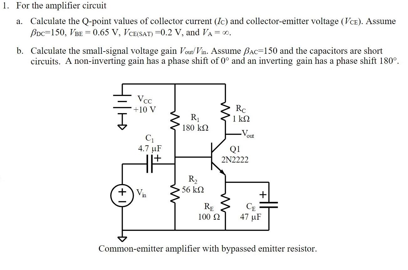 Solved 1. For the amplifier circuit a. Calculate the Q-point | Chegg.com