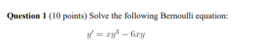 Solved Question 1 (10 points) Solve the following Bernoulli | Chegg.com