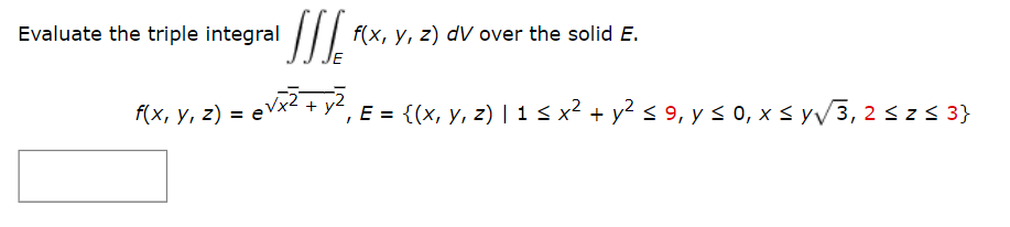 Solved Evaluate the triple integral ﻿Ef(x, ﻿y, ﻿z) ﻿dV | Chegg.com