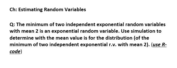 Solved Ch: Estimating Random Variables Q: The minimum of two | Chegg.com