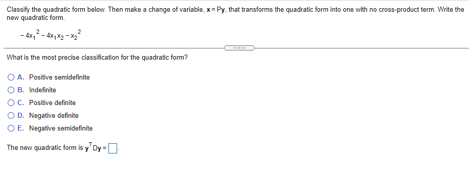 Solved Classify the quadratic form below. Then make a change | Chegg.com