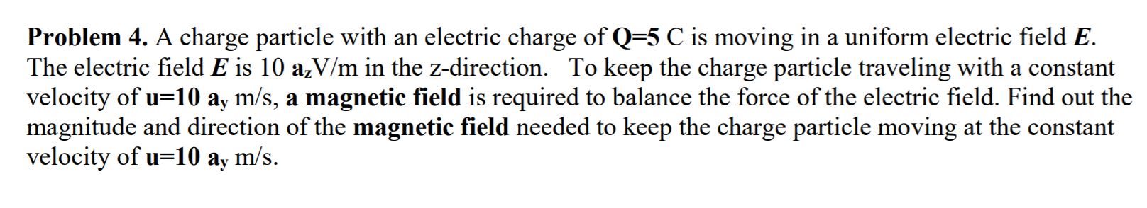 Solved Problem 4. A charge particle with an electric charge | Chegg.com
