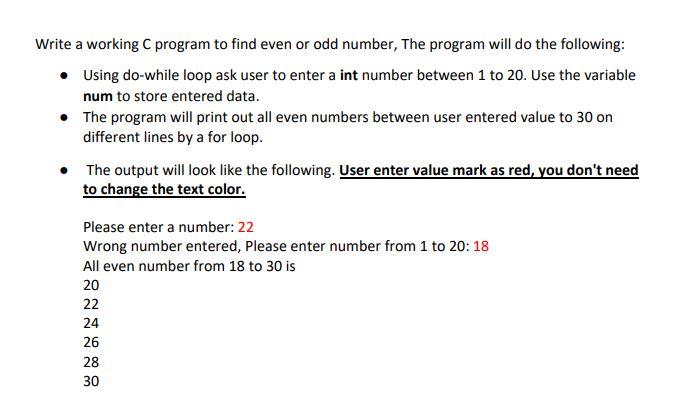 Solved Write a working C program to find even or odd number, | Chegg.com