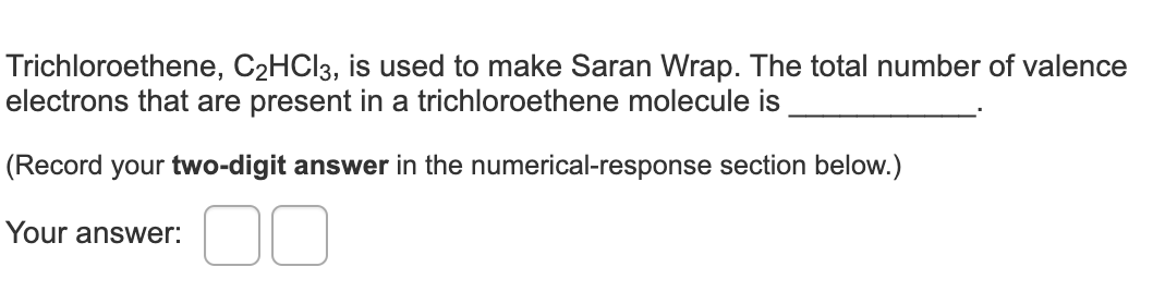 Solved Trichloroethene, C2HCl3, is used to make Saran Wrap. | Chegg.com