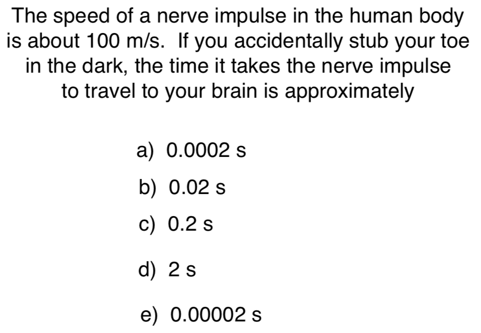 Solved The speed of a nerve impulse in the human body is | Chegg.com