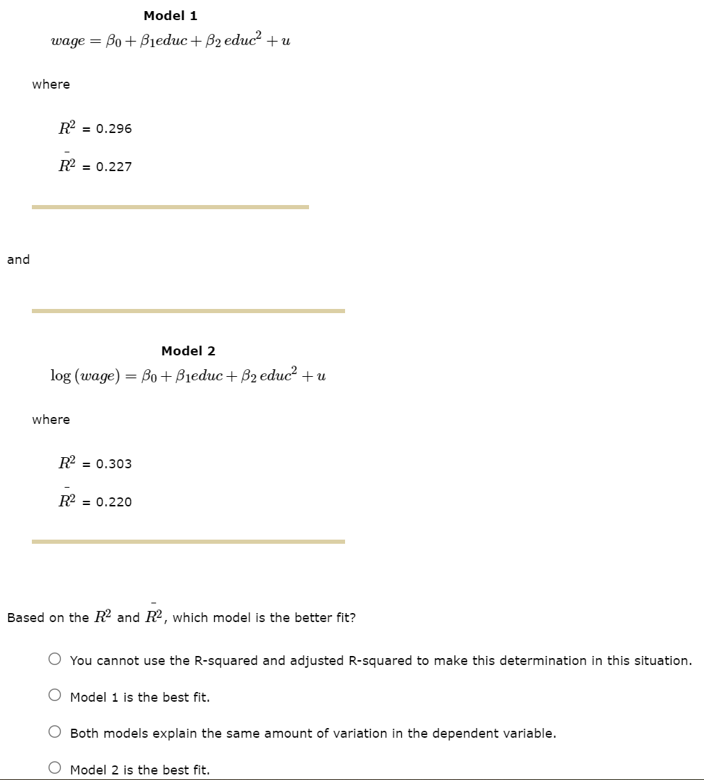 Solved Model 1 wage = Bo + Bieduc + B2 educ? +u where R2 = | Chegg.com