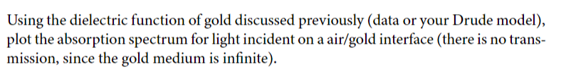 Using the dielectric function of gold discussed | Chegg.com