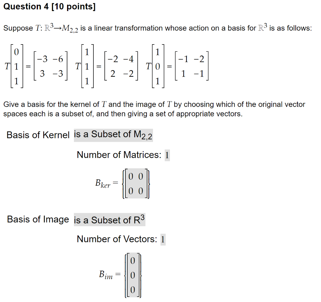 Solved Question 4 (10 points] Suppose T: R3—M22 is a linear | Chegg.com