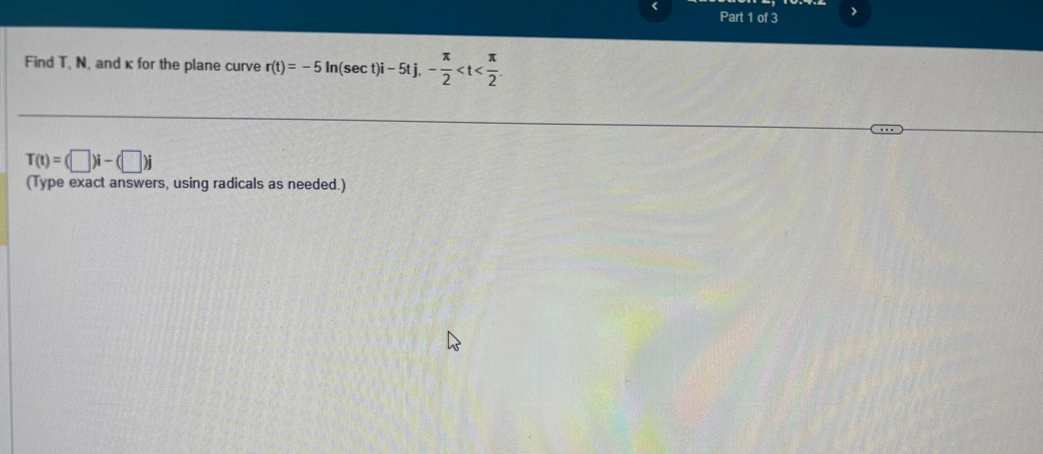 Solved Find T,N, and x for the plane curve | Chegg.com