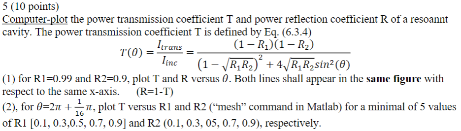 Solved 2 5 (10 points) Computer-plot the power transmission | Chegg.com