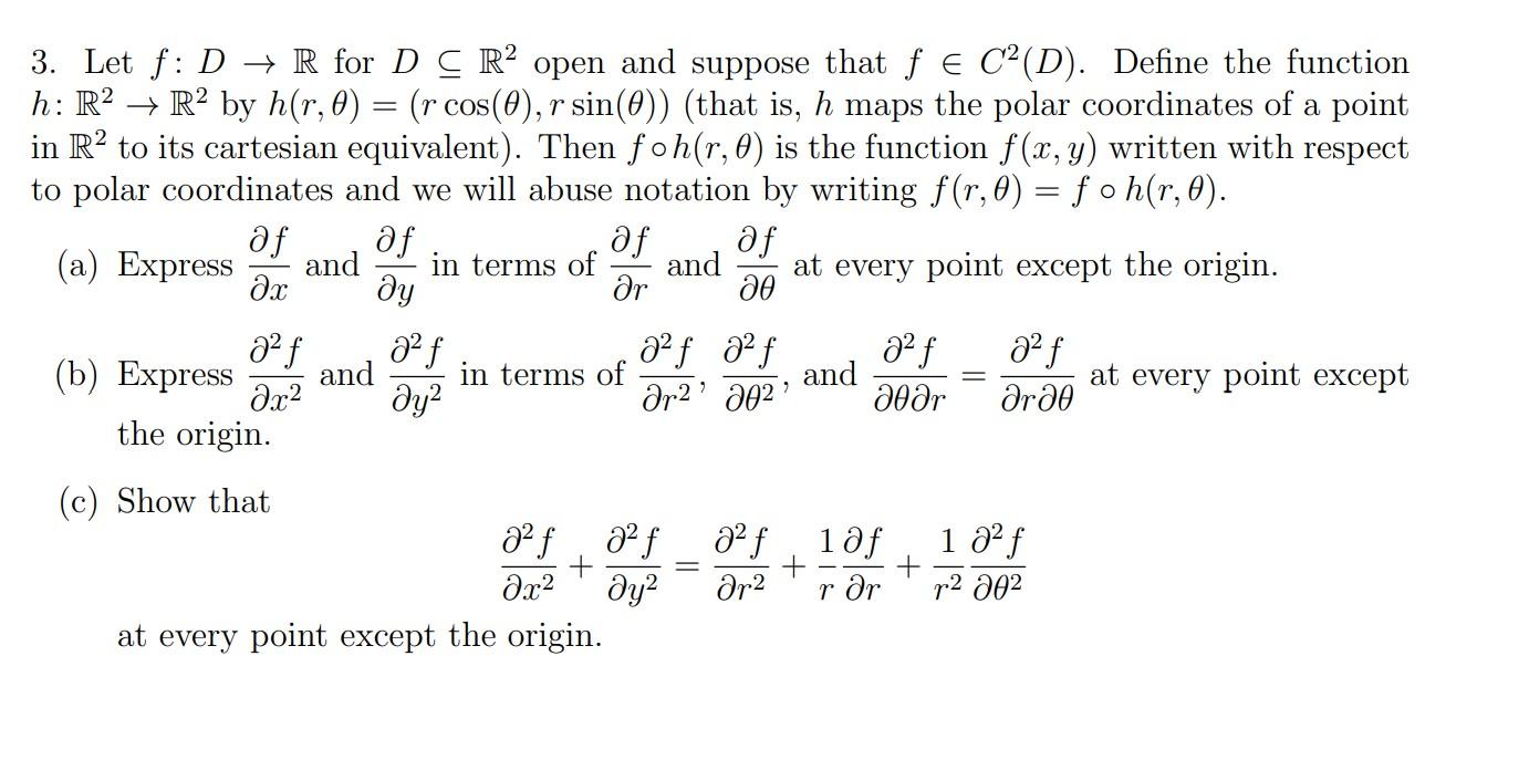 Solved 3. Let f:D→R for D⊆R2 open and suppose that f∈C2(D). | Chegg.com