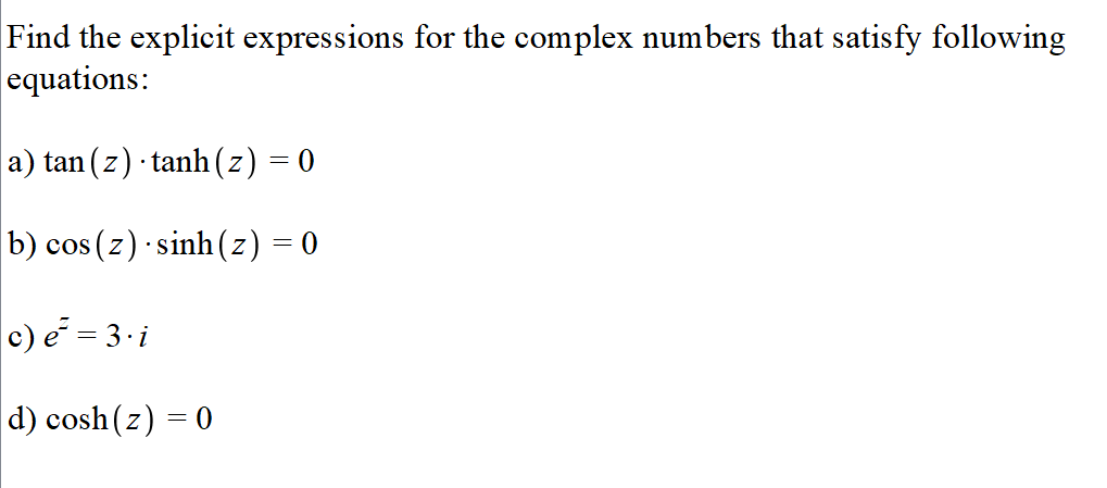 Solved Find the explicit expressions for the complex numbers | Chegg.com