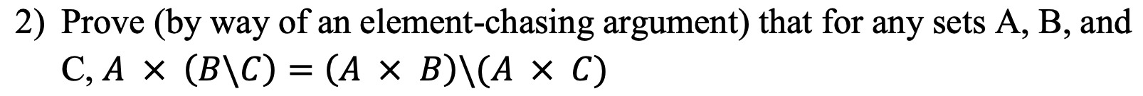 Solved 2) Prove (by way of an element-chasing argument) that | Chegg.com