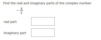 Solved Find the real and imaginary parts of the complex | Chegg.com