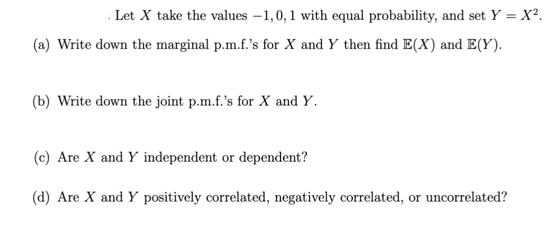 Solved Let X take the values −1,0,1 with equal probability, | Chegg.com