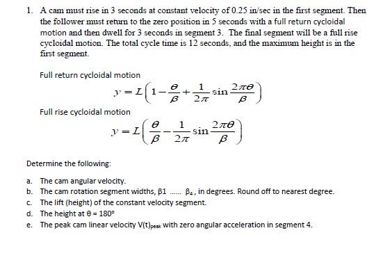 Solved 1. A cam must rise in 3 seconds at constant velocity | Chegg.com