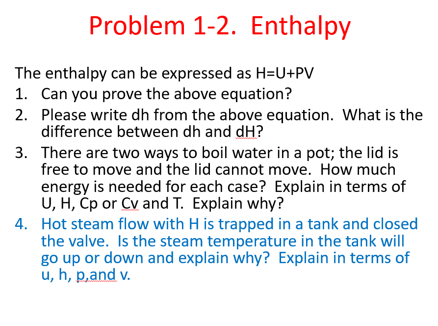 Solved Problem 1-2. Enthalpy The enthalpy can be expressed | Chegg.com