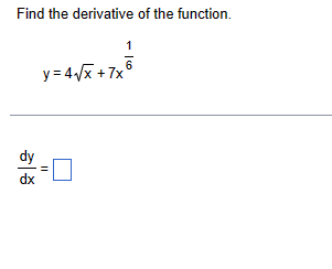 Solved Find the derivative of the function. y=4x+7x61 dxdy= | Chegg.com