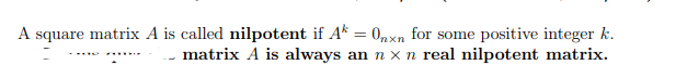 Solved A square matrix A is called nilpotent if A* = Onxn | Chegg.com