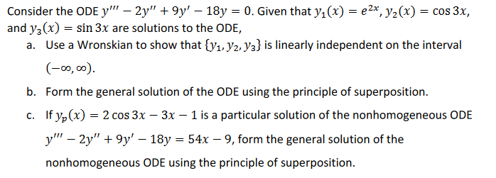 Solved Consider the ODE y'''-2y''+9y'-18y=0. ﻿Given that | Chegg.com