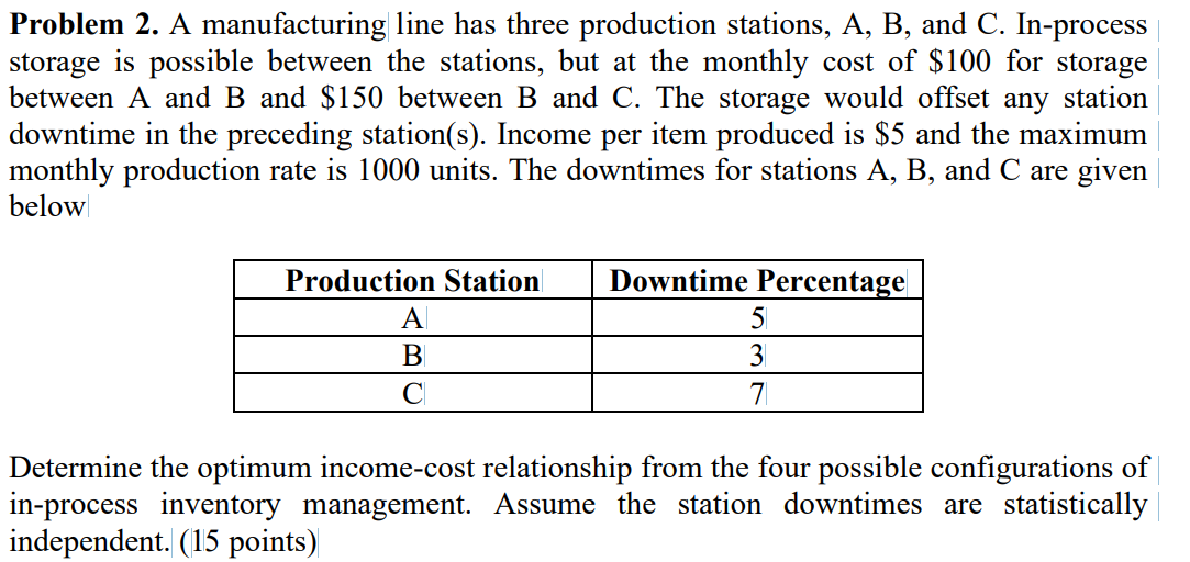 Solved Problem 2. A manufacturing line has three production | Chegg.com