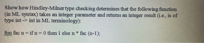 Solved Show how Hindley-Milner type checking determines that | Chegg.com