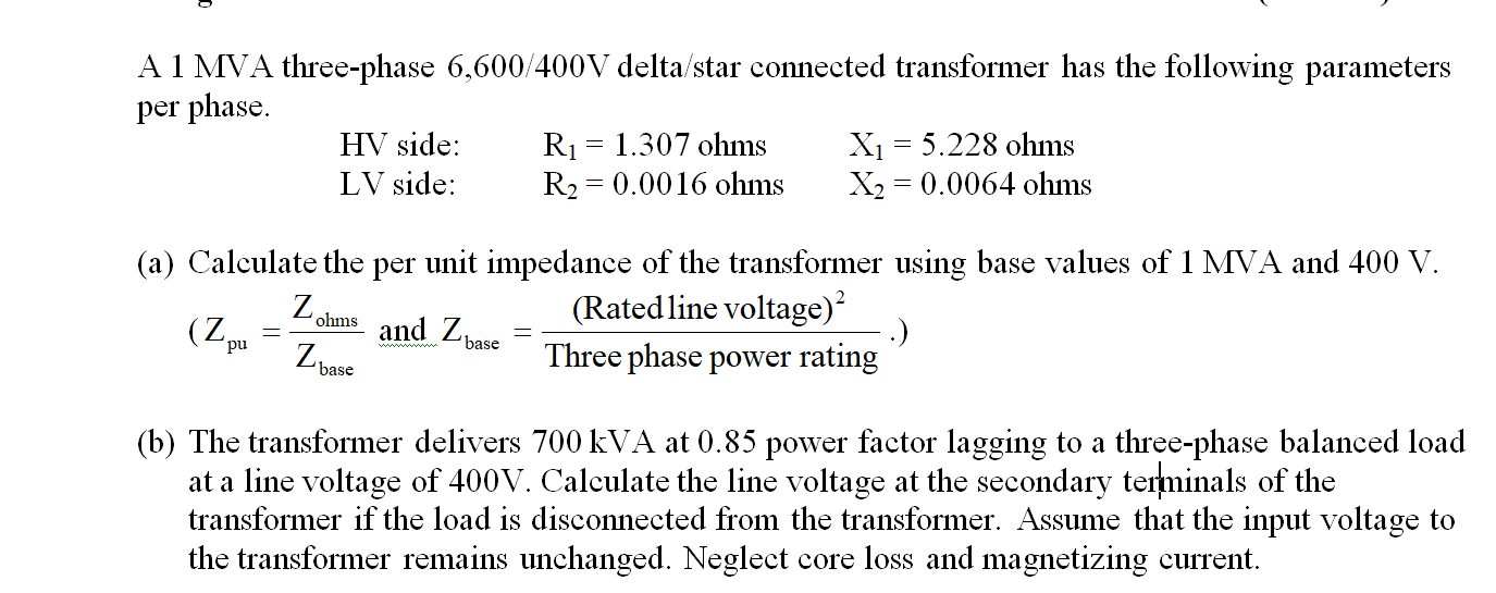 Solved A 1 MVA three-phase 6,600/400V delta/star connected | Chegg.com